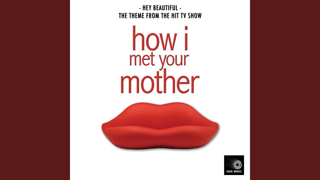 Hey Beautiful (From "How I Met Your Mother") - YouTube
