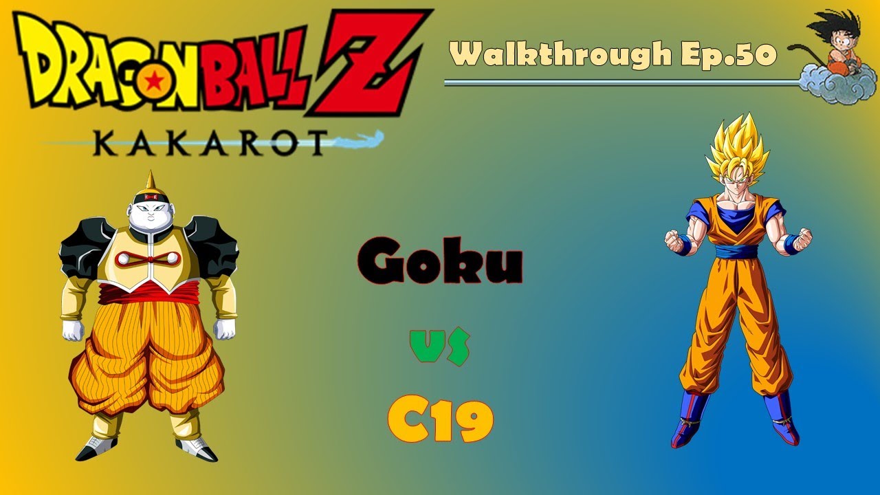 Dragon Ball Z Kakarot: walkthroguh ep.50 - Goku vs C19 - YouTube