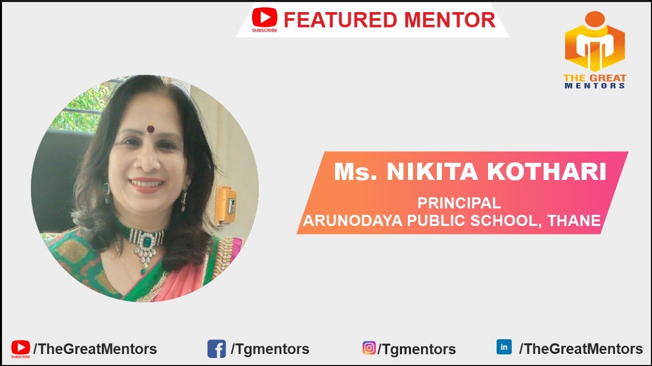 The Great Mentors I Talk Show I Ms. NIKITA KOTHARI I Education I School ...