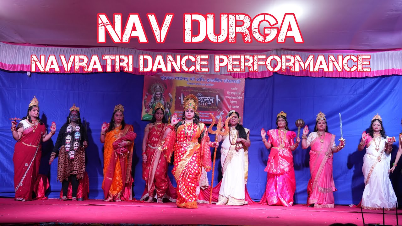 Navratri Dance Stage Performance | Nav Durga | Durga Ke Roop | Maa ...
