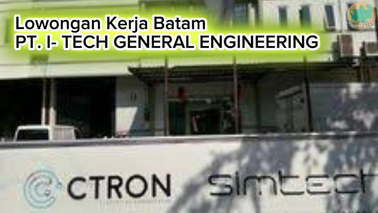 Lowongan Kerja Hari Ini PT. I- TECH GENERAL ENGINEERING || Loker Hari Ini || Iklan Kota Batam ...