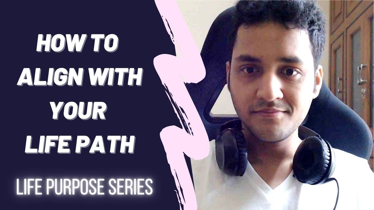 How To Align With Your Life Path - Life Purpose Series - Part 1 - YouTube