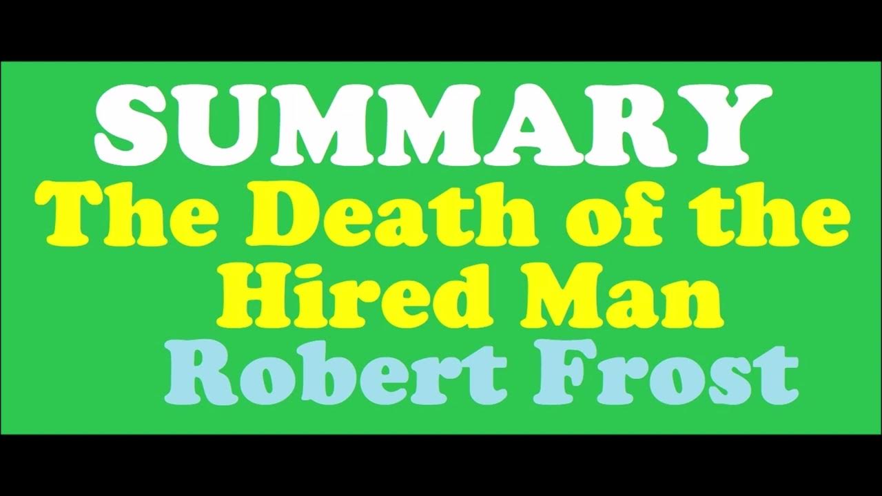 Summary and Analysis of The Death of the Hired Man by Robert Frost ...