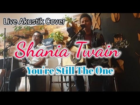 Shania Twain - You're Still The One cover - YouTube