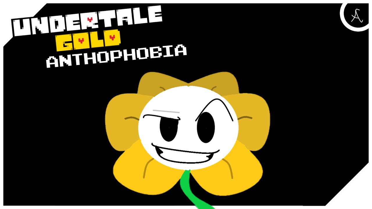 [Undertale: GOLD] || ANTHOPHOBIA - YouTube
