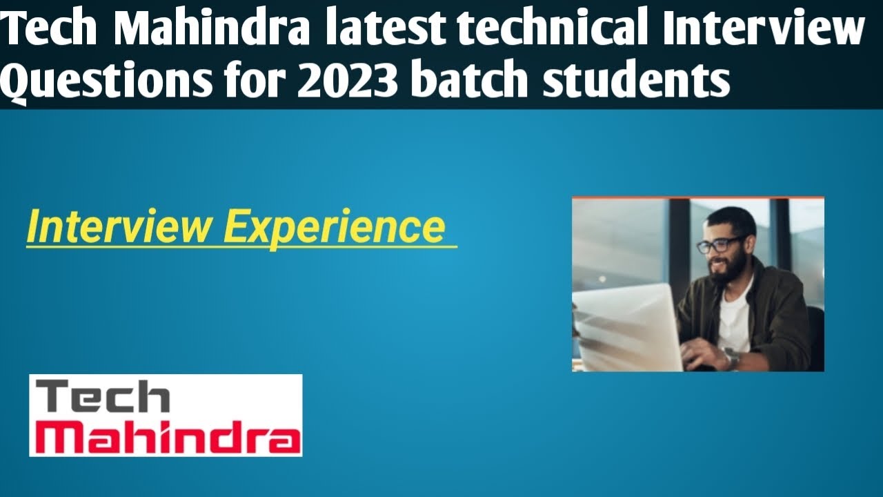Latest Tech Mahindra interview Experience for 2023 batch students # ...