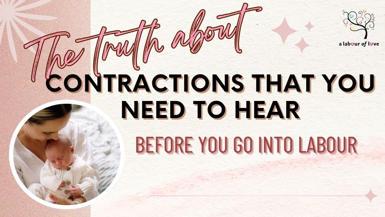 The truth about contractions that you need to hear before you go into ...