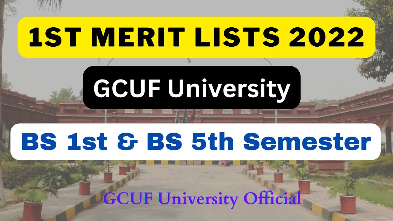 GCUF 1st Merit Lists for BS 1st & BS 5th | 1st Merit List GC University ...