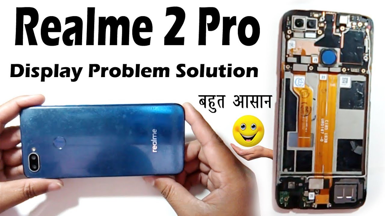 Realme 2 Pro Display Problem Solution 👉 How to replace realme 2 pro ...