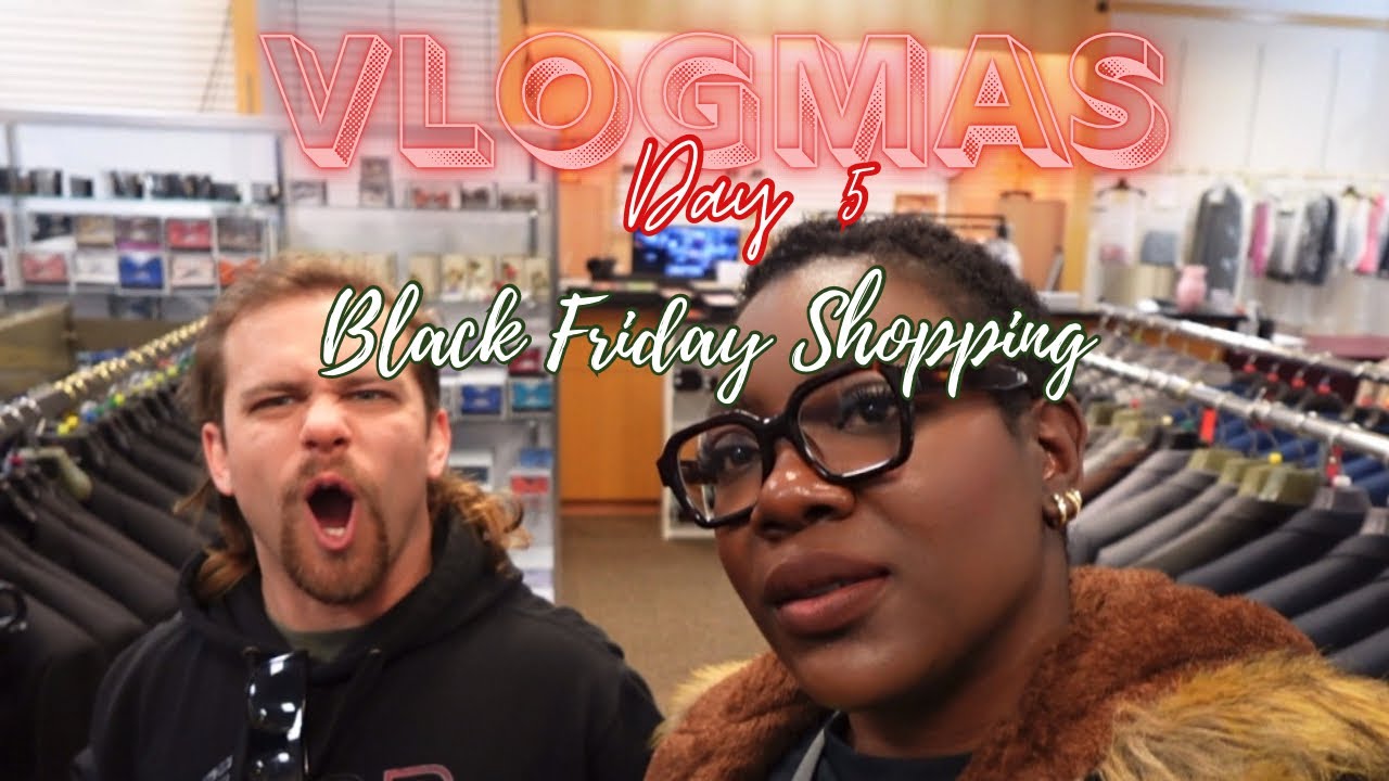 VLOGMAS DAY 5 | Black Friday Shopping with the husband - YouTube