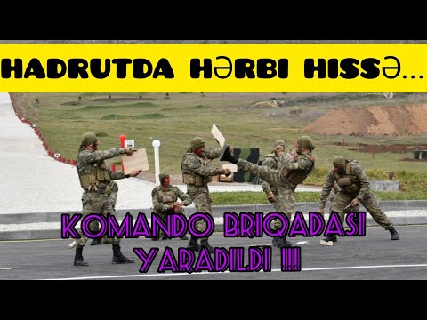 Hadrutda KOMANDO briqadaları yaradıldı...!