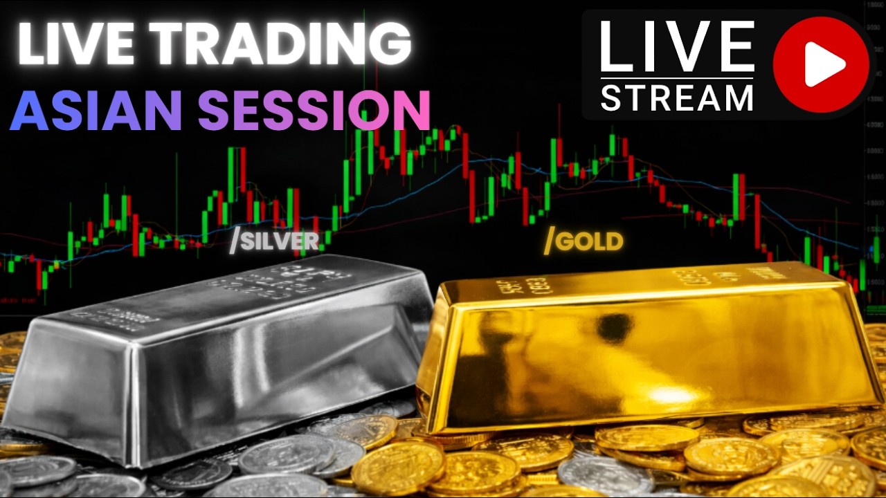 Live Asian Session (Silver & Gold) - YouTube
