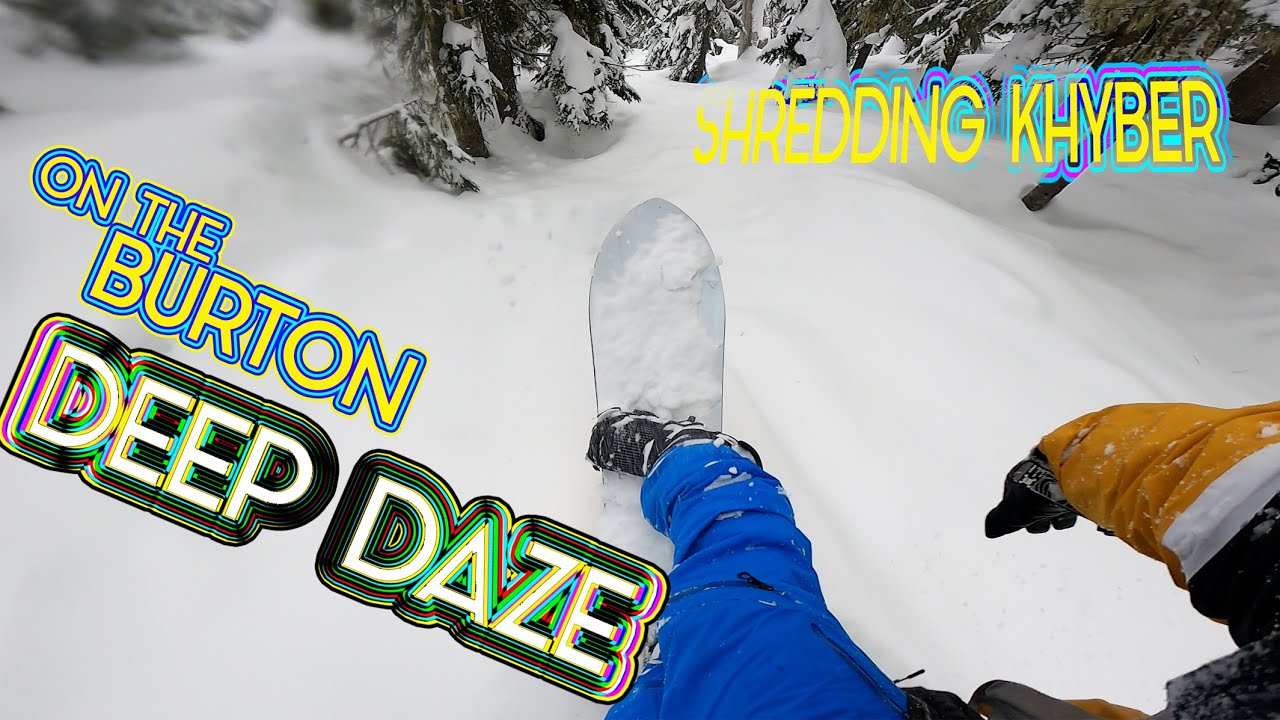 Shredding Khyber On The Burton Deep Daze - YouTube