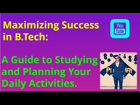 How to study and plan your daily activities during your B.Tech program ...