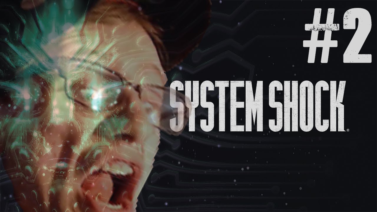 System Shock #2: Now Who's the Captain?! - YouTube