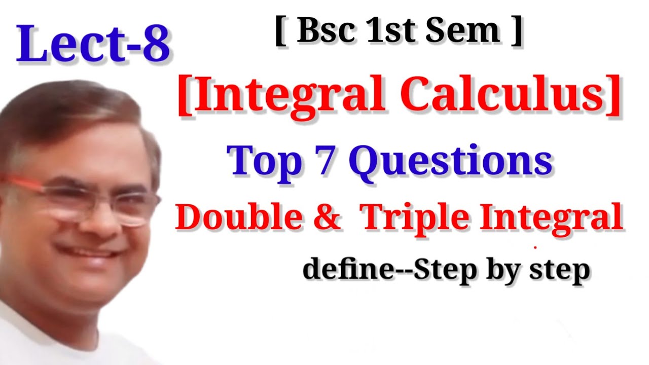 Double & Triple Integral | Multiple Integral Integral Calculus Important Questions - YouTube