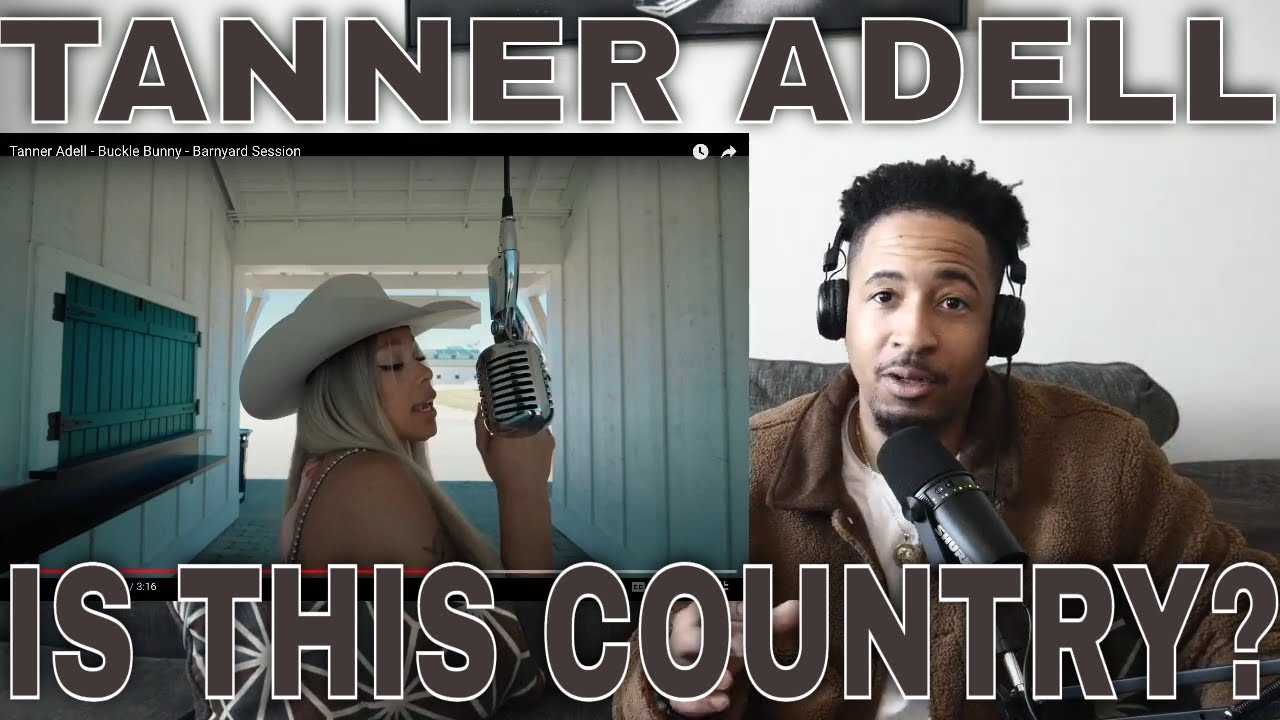 Tanner Adell - Buckle Bunny - Barnyard Session (REACTION) - YouTube