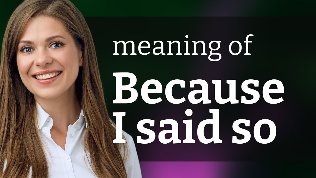 "Understanding 'Because I Said So': Navigating Authority in English ...