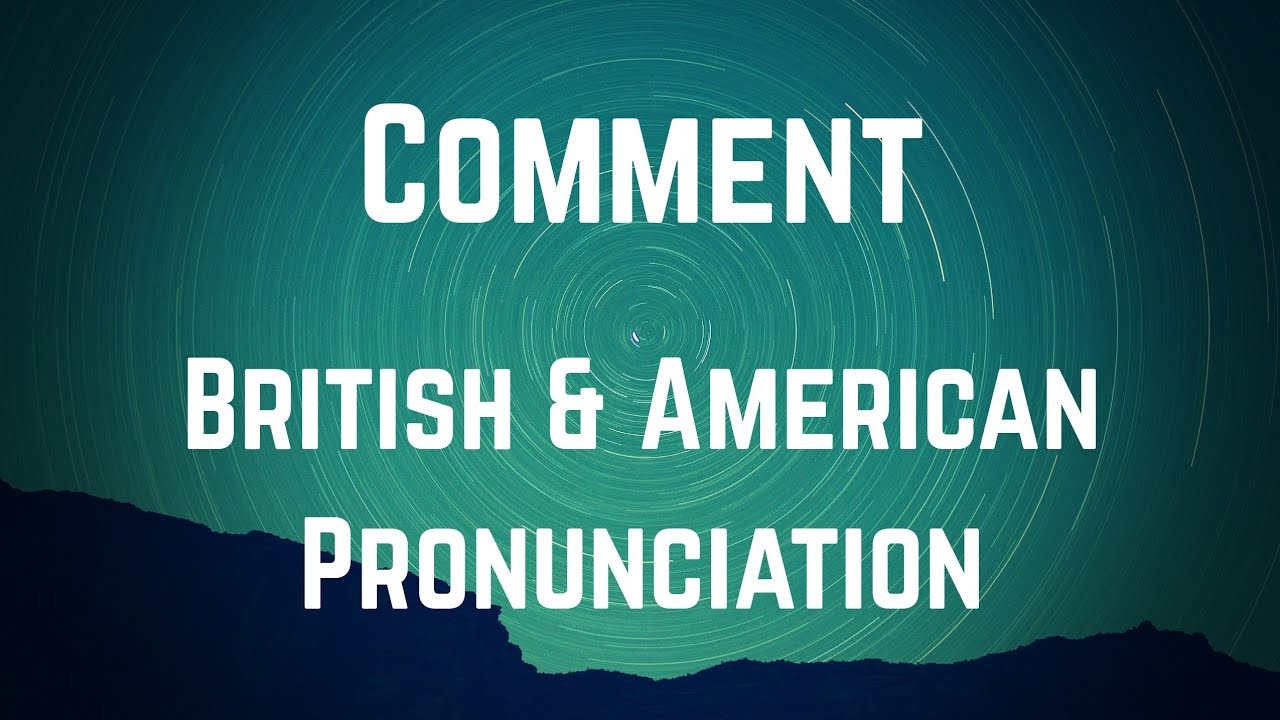 Pronunciation of Comment - YouTube