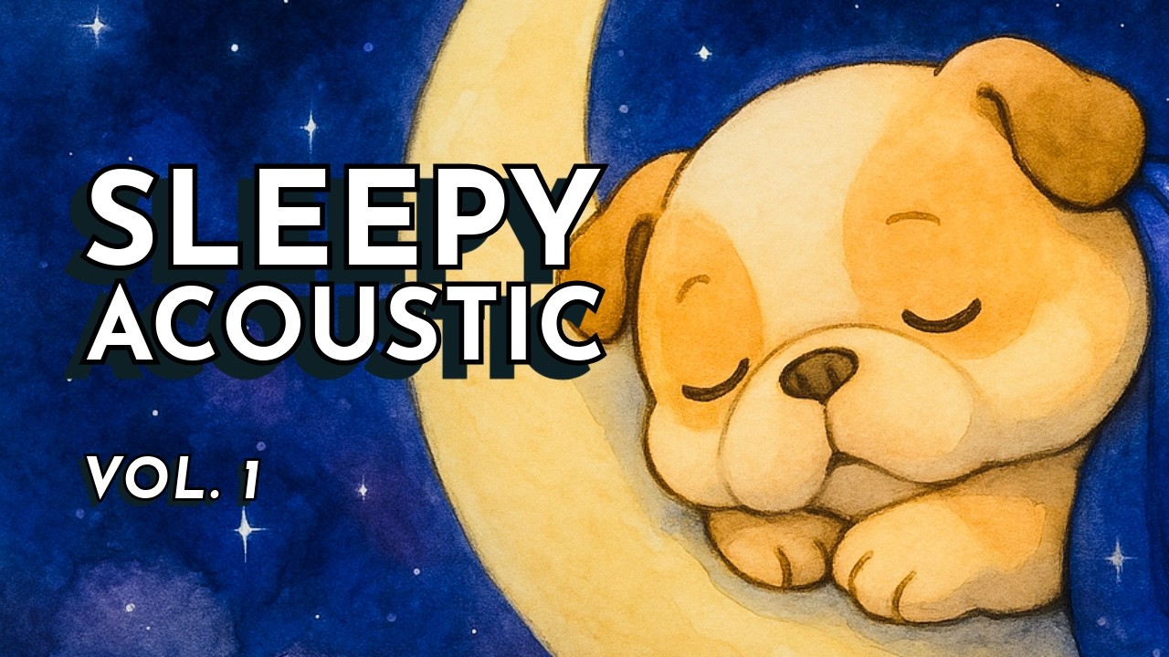 Sleepy Acoustic Vol. 1 🌙 Relaxing Guitar & Piano for Deep Sleep, Stress ...