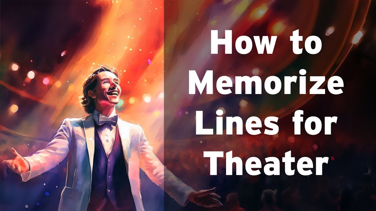 How to Memorize Lines for Theater - efficiently and effectively - YouTube
