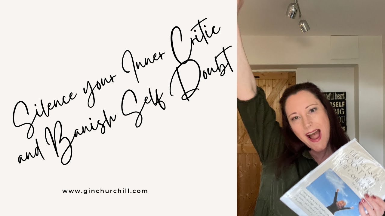 Silence Your Inner Critic and Banish Self Doubt - YouTube