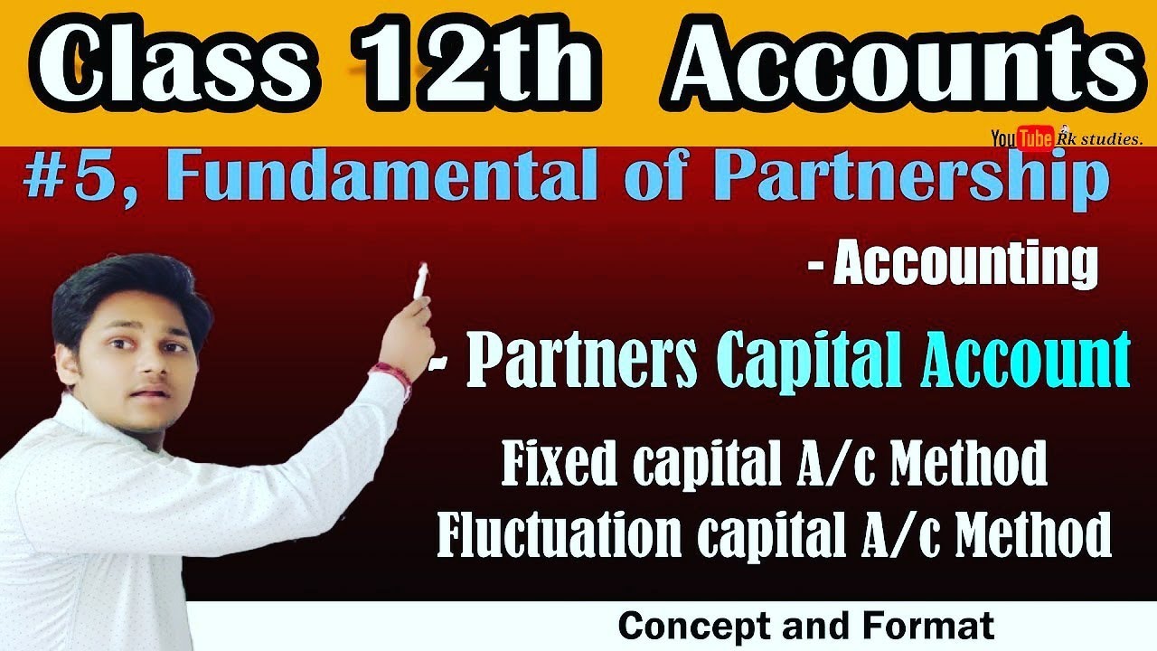 #5, Partners Capital Account | Fixed and Current | Fundamental of ...