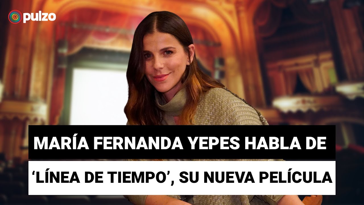 Entrevista con María Fernanda Yepes - Estreno Línea de tiempo | Pulzo ...