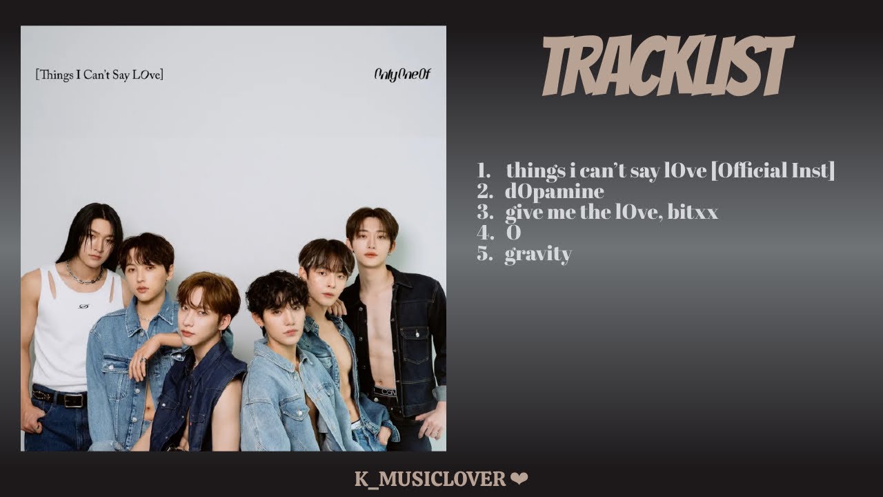 OnlyOneOf (온리원오브) - 6th Mini Album [Things I Can't Say LOve] - YouTube