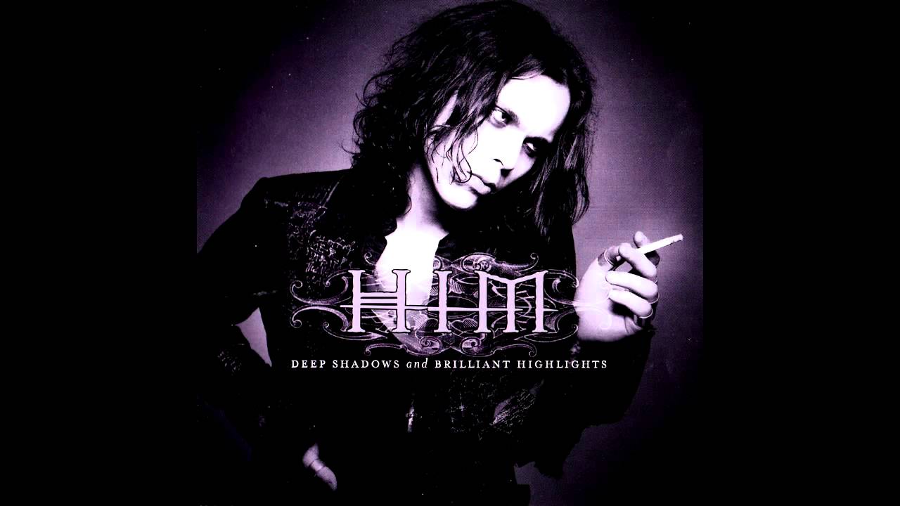 HIM Deep Shadows And Brilliant Highlights - YouTube