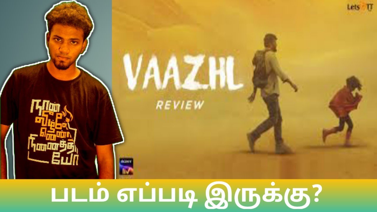 vaazhl Review | Vaazhl Movie Review | Vaazhl Movie | Vaazhl ...