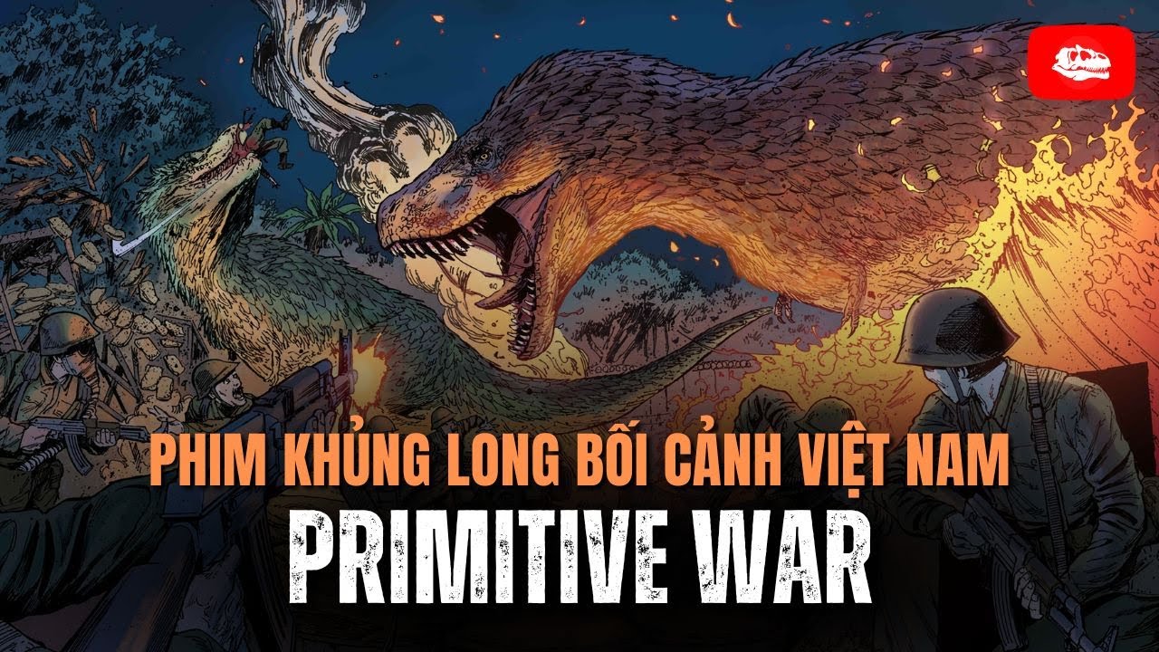Primitive War: Phim khủng long lấy bối cảnh... Việt Nam? | Ciné khủng ...