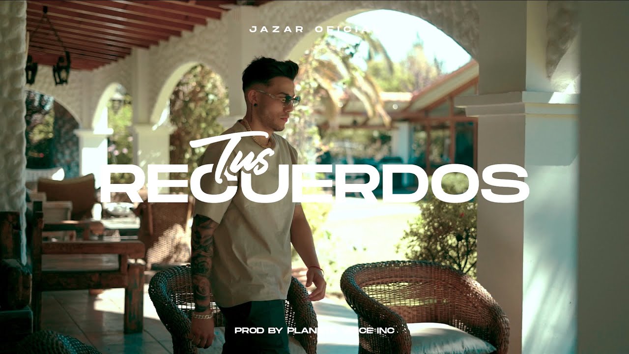 Jazar Oficial - Tus Recuerdo (VIDEO OFICIAL) - YouTube