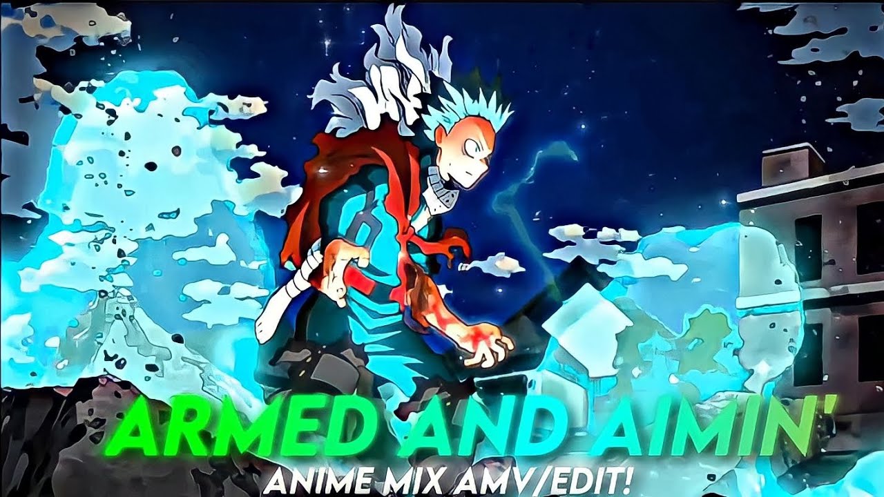 「Armed And Aimin'🩸😵‍💫」Anime Mix 「AMV/EDIT!」 - YouTube
