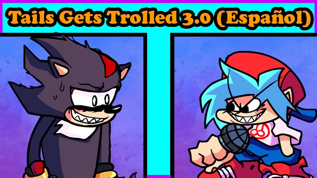 Friday Night Funkin' VS Tails Gets Trolled 3.0 Chapter 1-3 (Sub Español ...