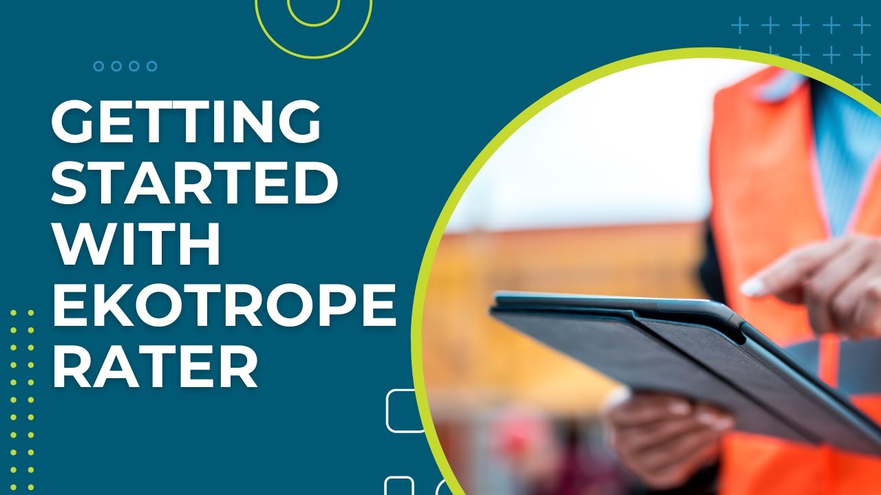 Introduction to Ekotrope RATER | Getting Started with the #1 HERS Rating Tool - YouTube