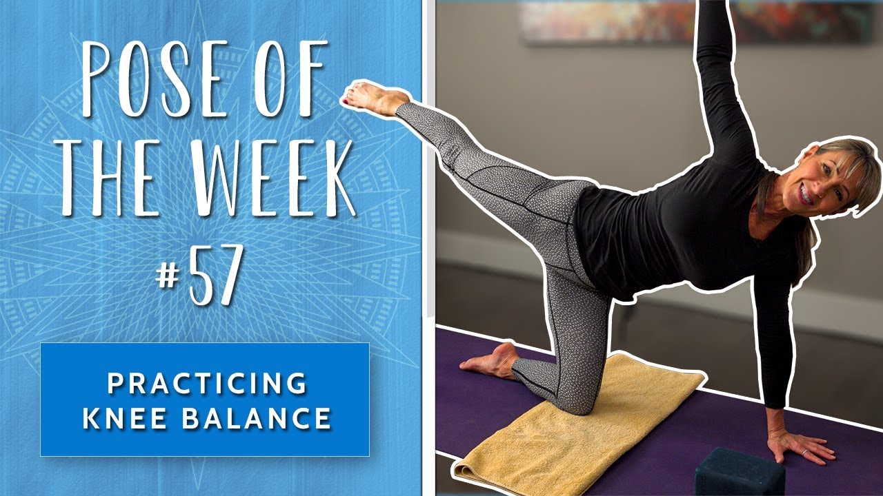 Knee Balances | | Pose of the Week #57 - YouTube
