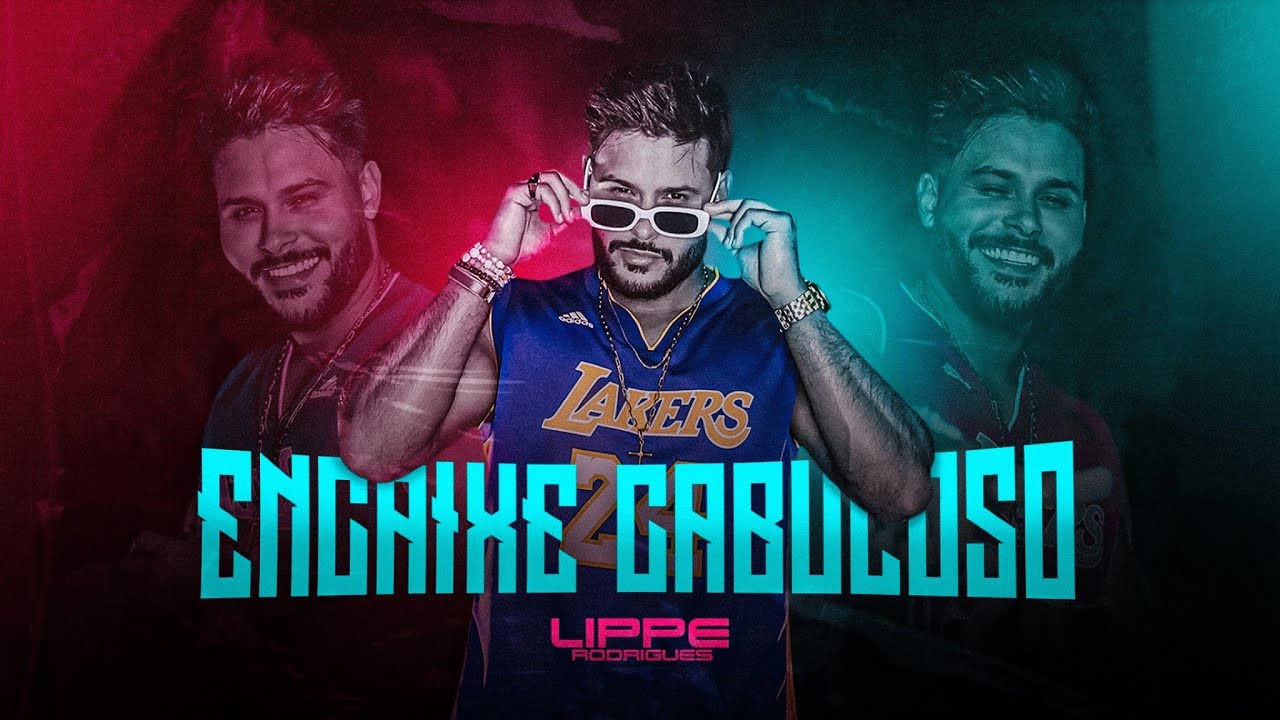ENCAIXE CABULOSO - LIPPE RODRIGUES (CLIPE OFICIAL) - YouTube