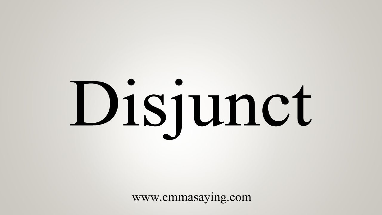 How To Say Disjunct - YouTube