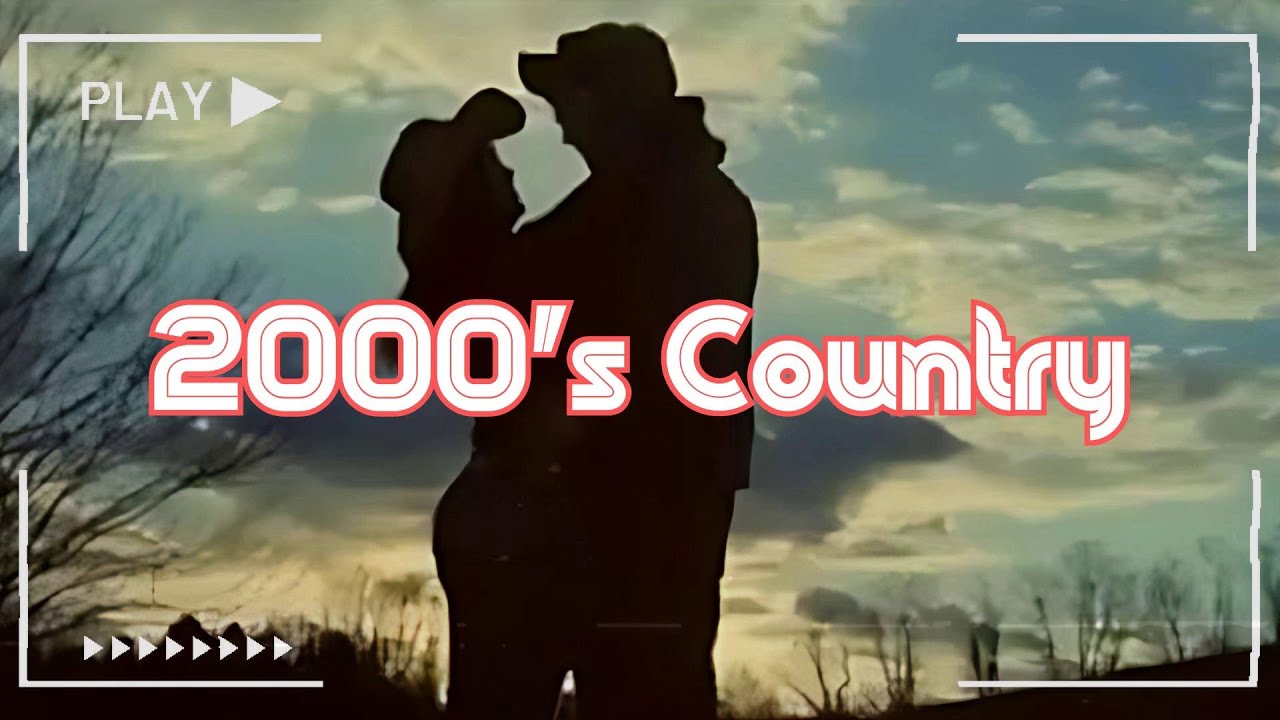 Best country songs 2000 - 2000 country hits - Early 2000s Country - YouTube