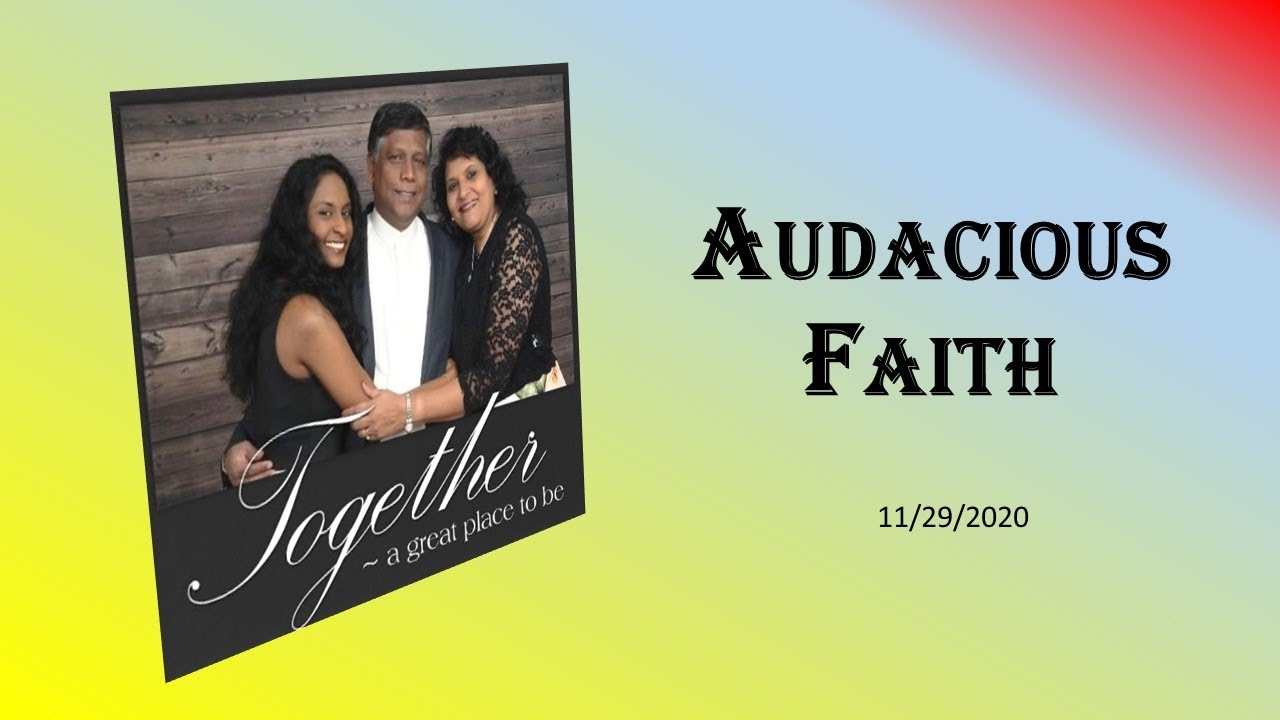 Audacious Faith 11-29-2020 - YouTube
