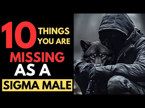 10 Things You are Missing as A Sigma Male - YouTube