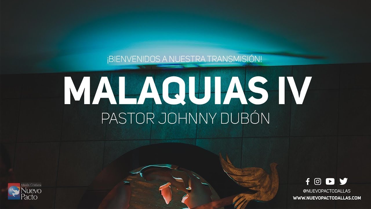 Malaquías IV — Pastor Johnny Dubón - YouTube
