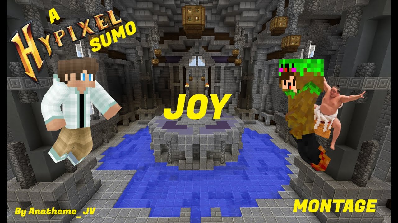 [Cinématique] Joy - A Hypixel Sumo Montage - YouTube