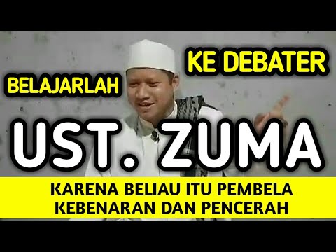 BELAJARLAH KE UST. ZUMA TENTANG DEBAT - YouTube