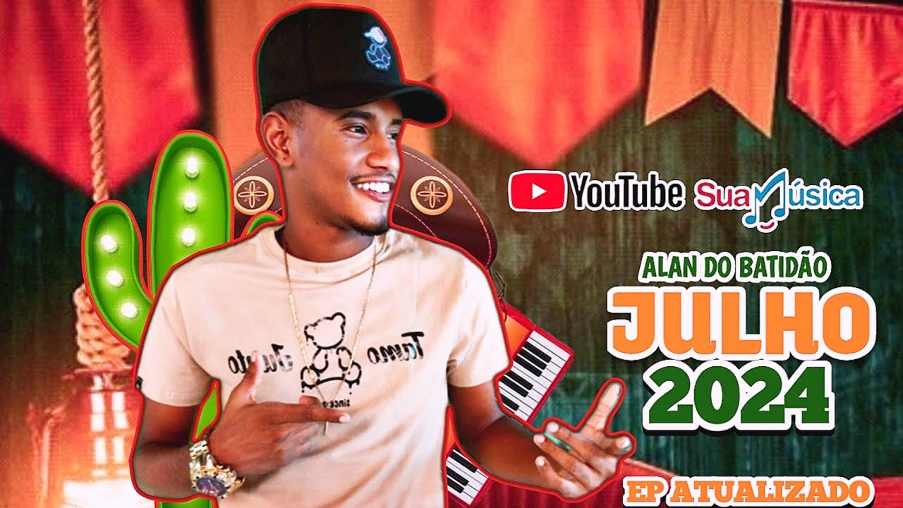ALAN DO BATIDÃO • REP NOVO JULHO 2024 - YouTube