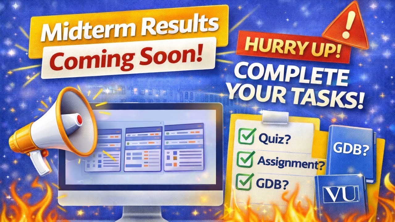 Midterm Result Coming Soon! ⚠️ Complete Quizzes, Assignments & GDBs Now ...