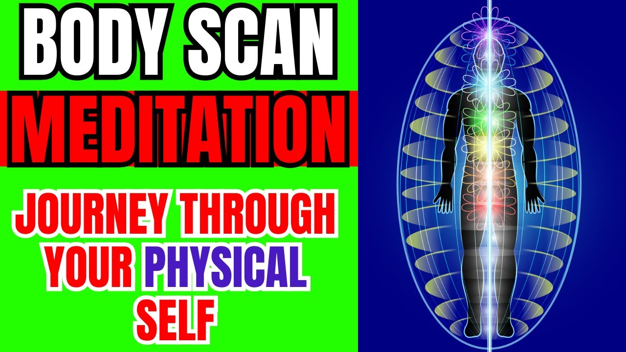 Body Scan Meditation: Journey Through Your Physical Self - YouTube