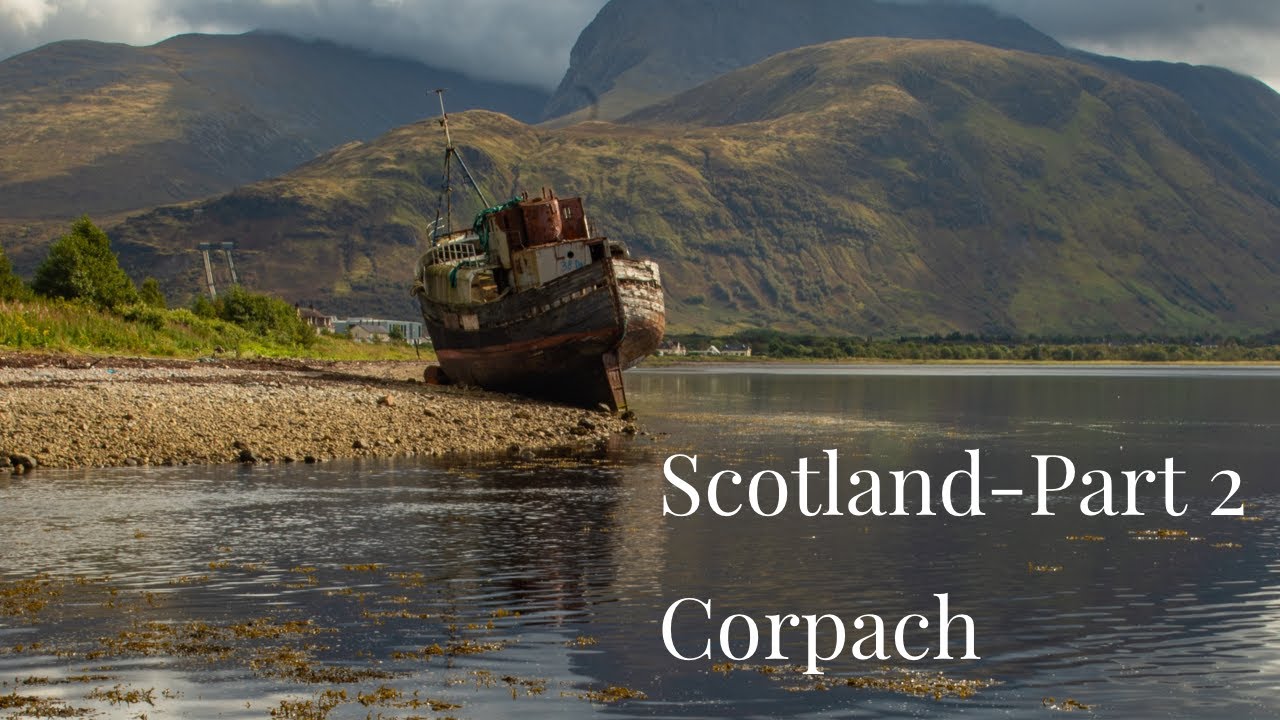 Scotland Part-2 Corpach - YouTube
