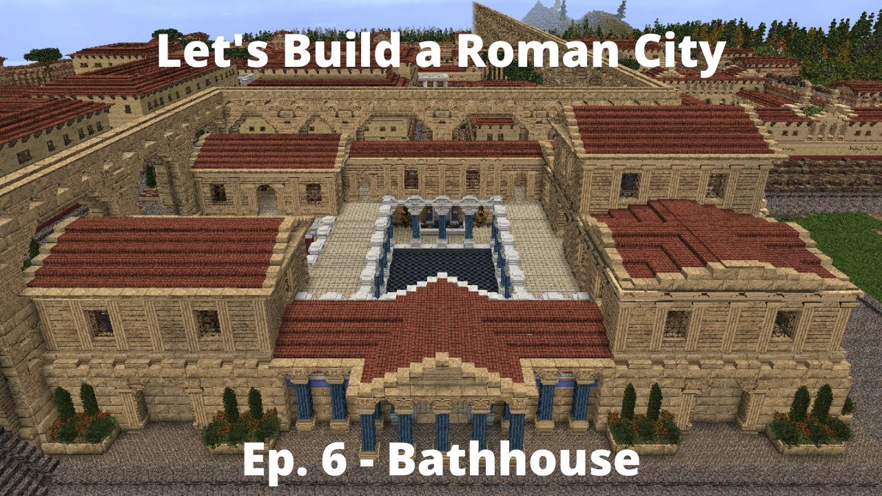 Let's Build a Roman City Ep. 6 | Bathhouse | Minecraft | Conquest ...